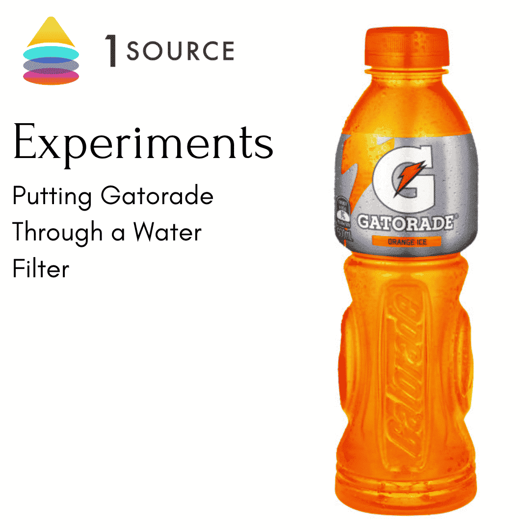 1Source | Gatorade in a Water Filter